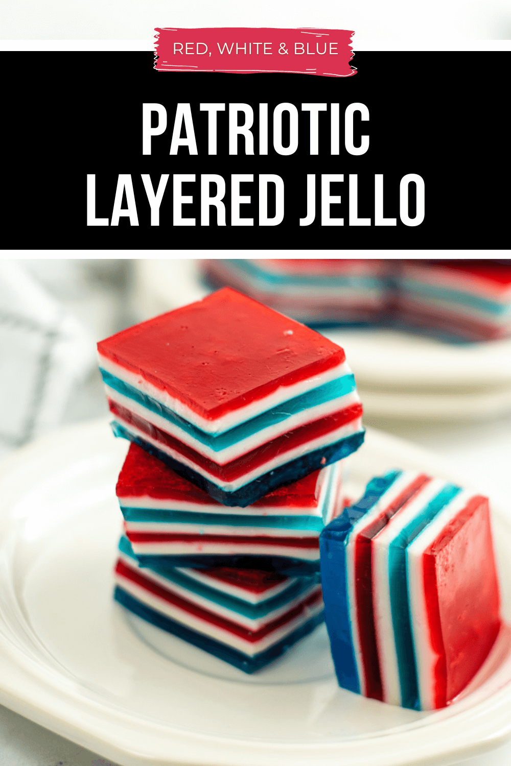 Patriotic Layered Jello- It Is a Keeper