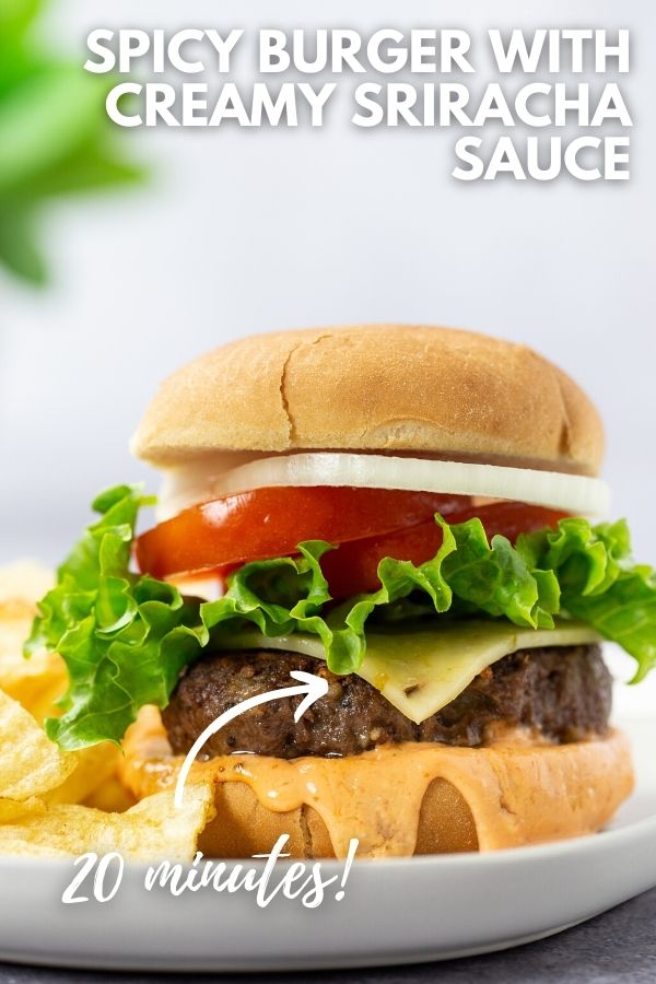 Spicy Burger with Creamy Sriracha Sauce - It Is a Keeper