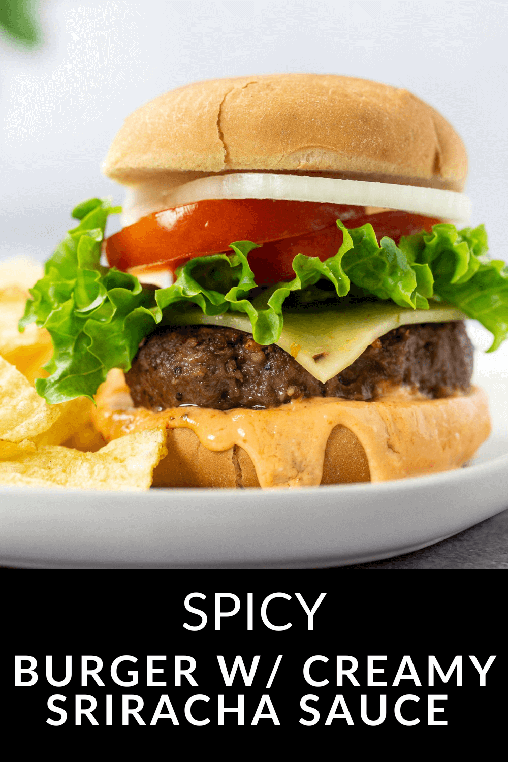 Spicy Burger with Creamy Sriracha Sauce - It Is a Keeper