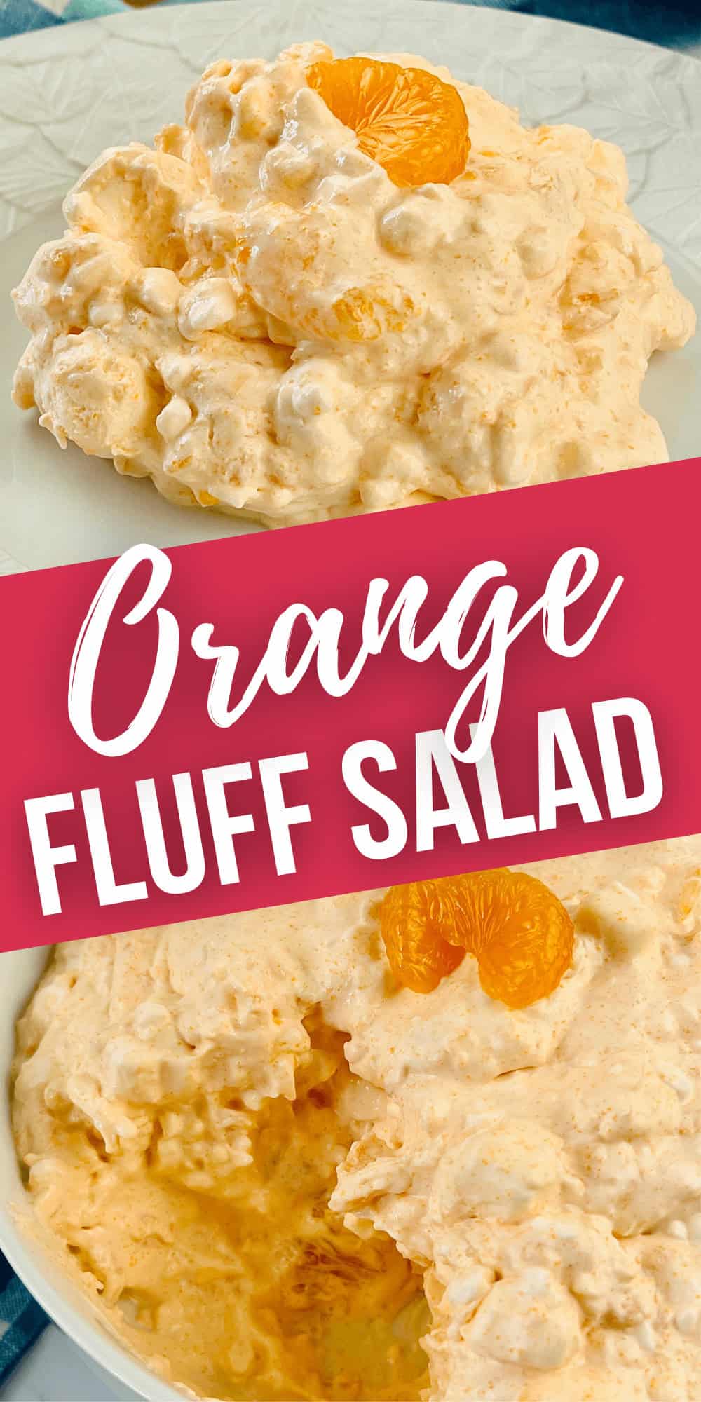 Orange Fluff Salad - It Is a Keeper