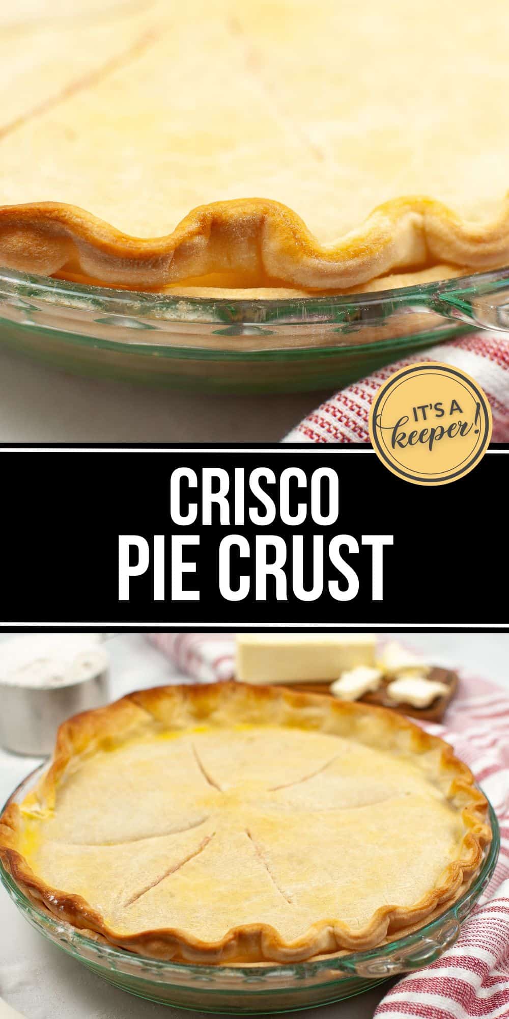 Crisco Pie Crust (No Fail) | It Is a Keeper