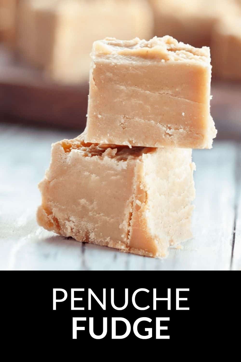 Penuche Fudge (Easy Peanut Butter Fudge) - It Is a Keeper