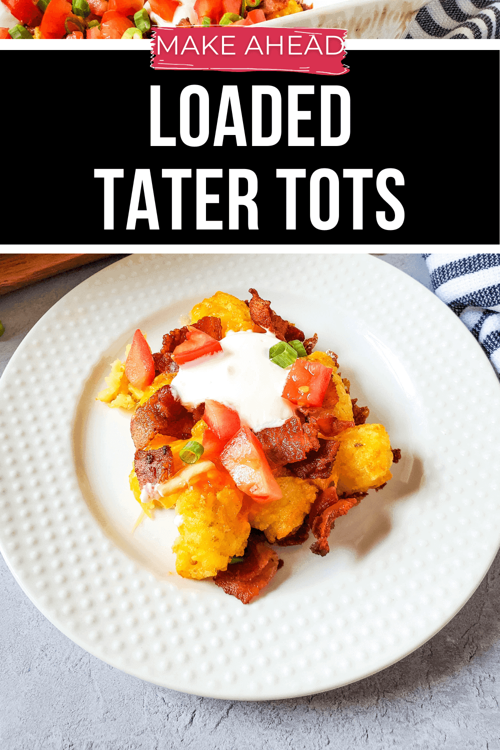 Loaded Tater Tots - It Is a Keeper