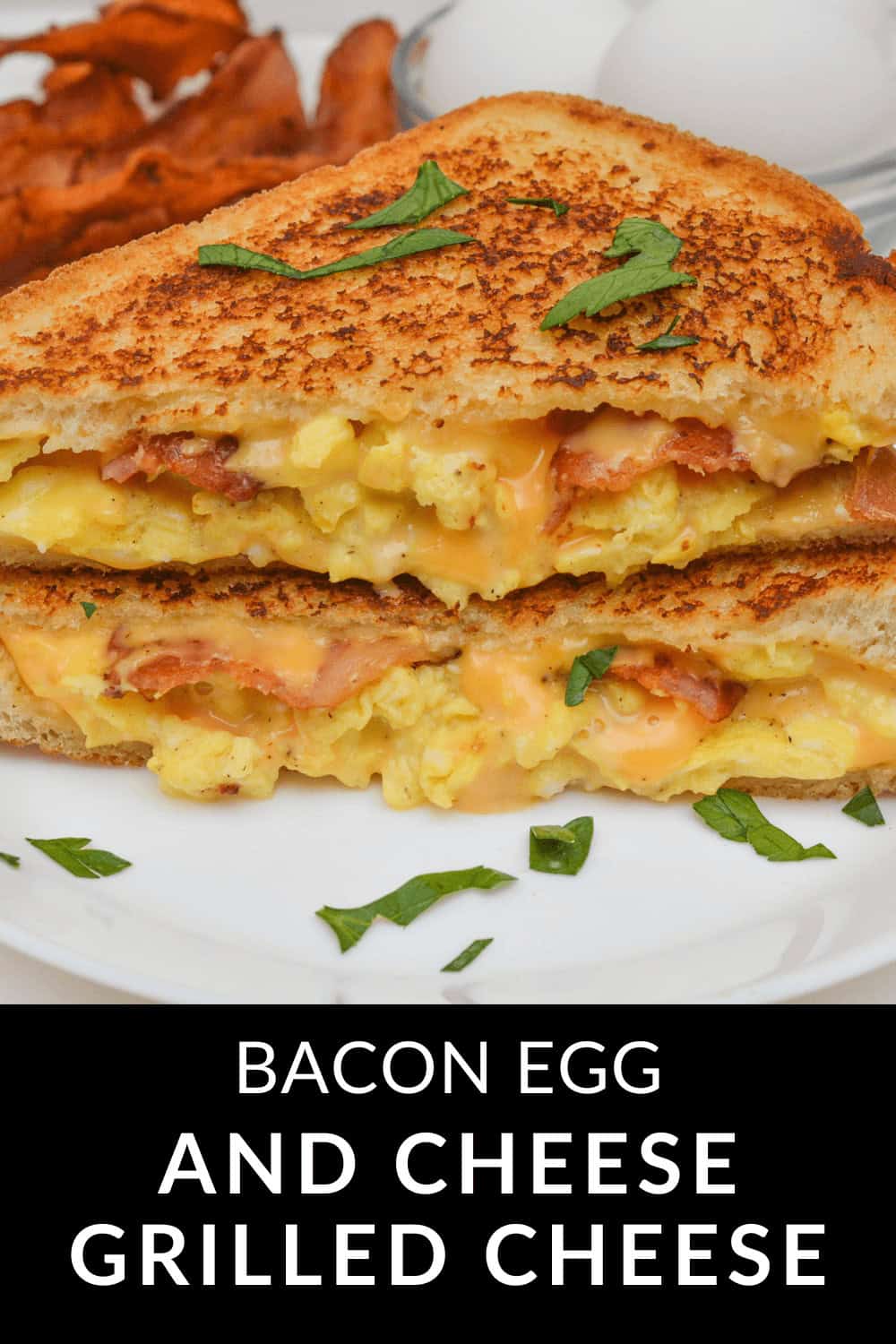 Bacon Egg and Cheese Grilled Cheese - It Is a Keeper