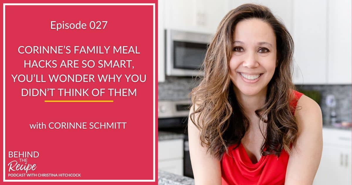 E27: Corinne’s Family Meal Hacks Are So Smart, You’ll Wonder Why You ...