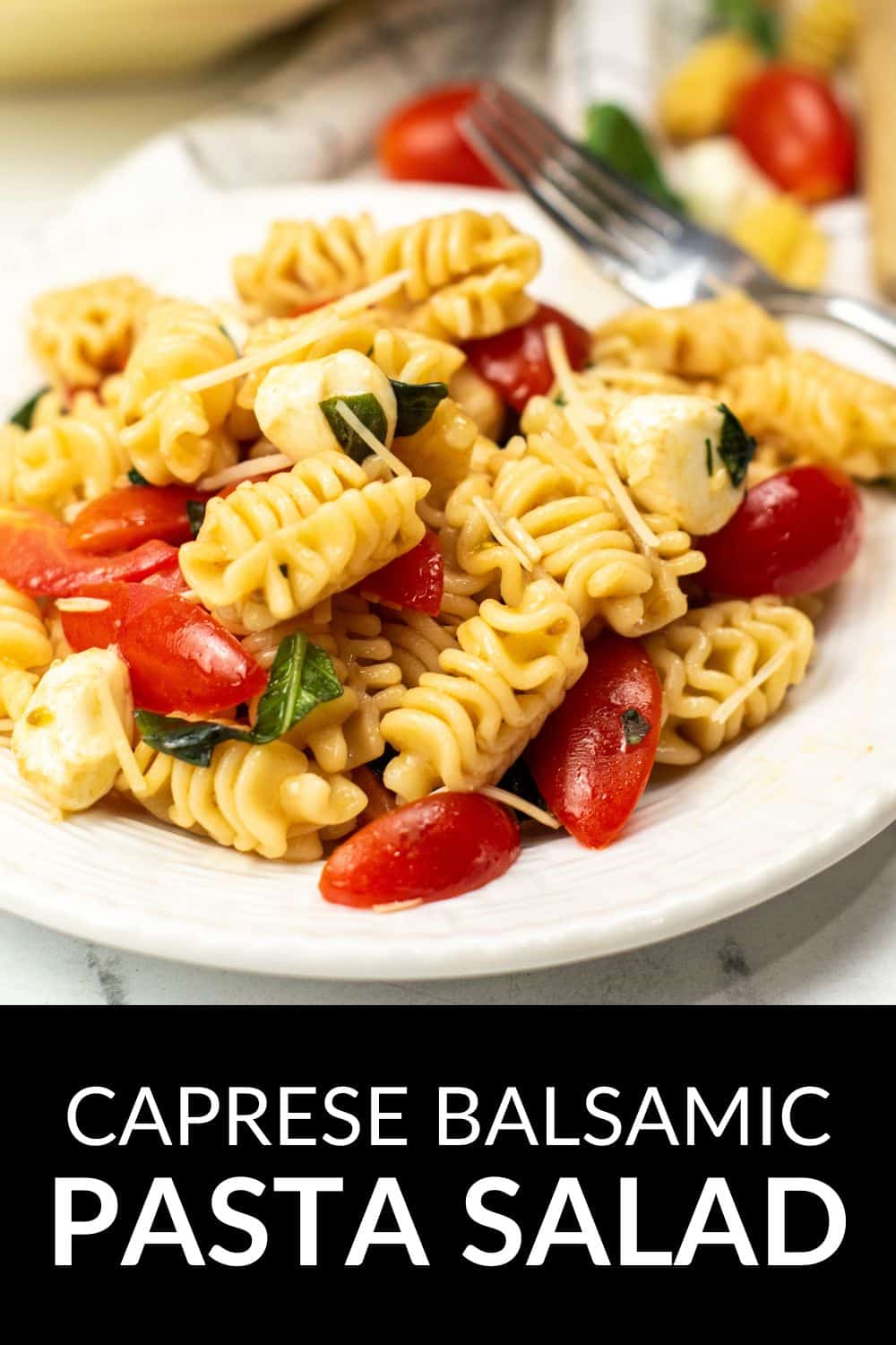 Caprese Balsamic Pasta Salad - It is a Keeper