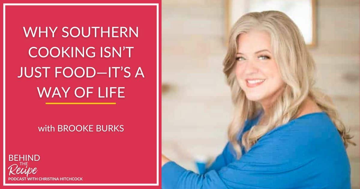 E42: Why Southern Cooking Isn’t Just Food—It’s a Way of Life - It Is a ...